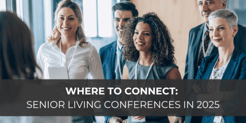 Where to Connect: Senior Living Conferences in 2025