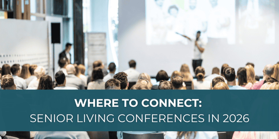 Where to Connect: Senior Living Conferences in 2026